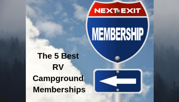 The 6 Best RV Campground Memberships – RVBlogger