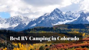 The 28 Best RV Campgrounds in Colorado – RVBlogger