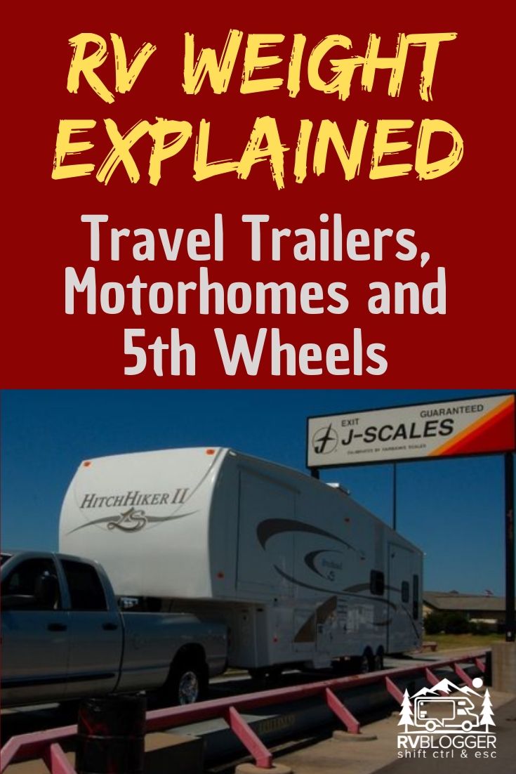 Understanding Weight of RVs, 5th Wheels and Trailers - RVBlogger