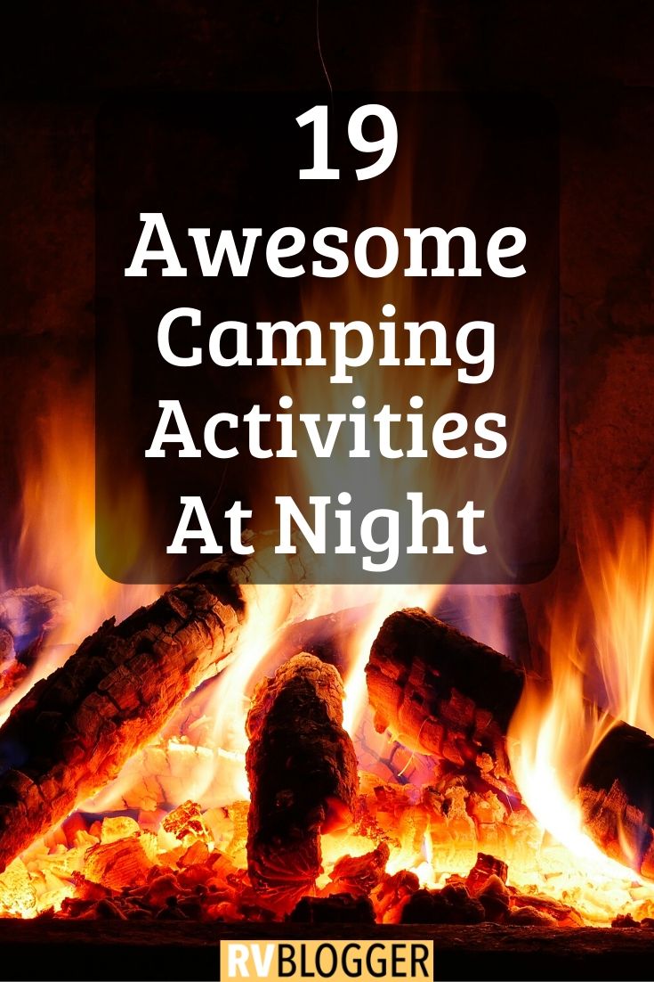 25 Awesome Camping Activities At Night – RVBlogger